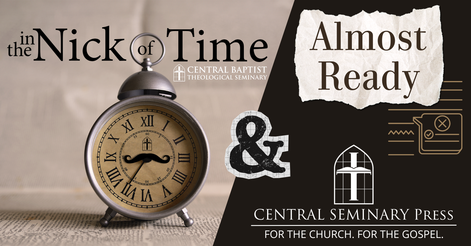 Almost Ready - Central Baptist Theological Seminary